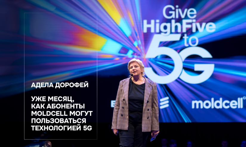 Адела Дорофей. Уже месяц, как абоненты Moldcell могут пользоваться технологией 5G
